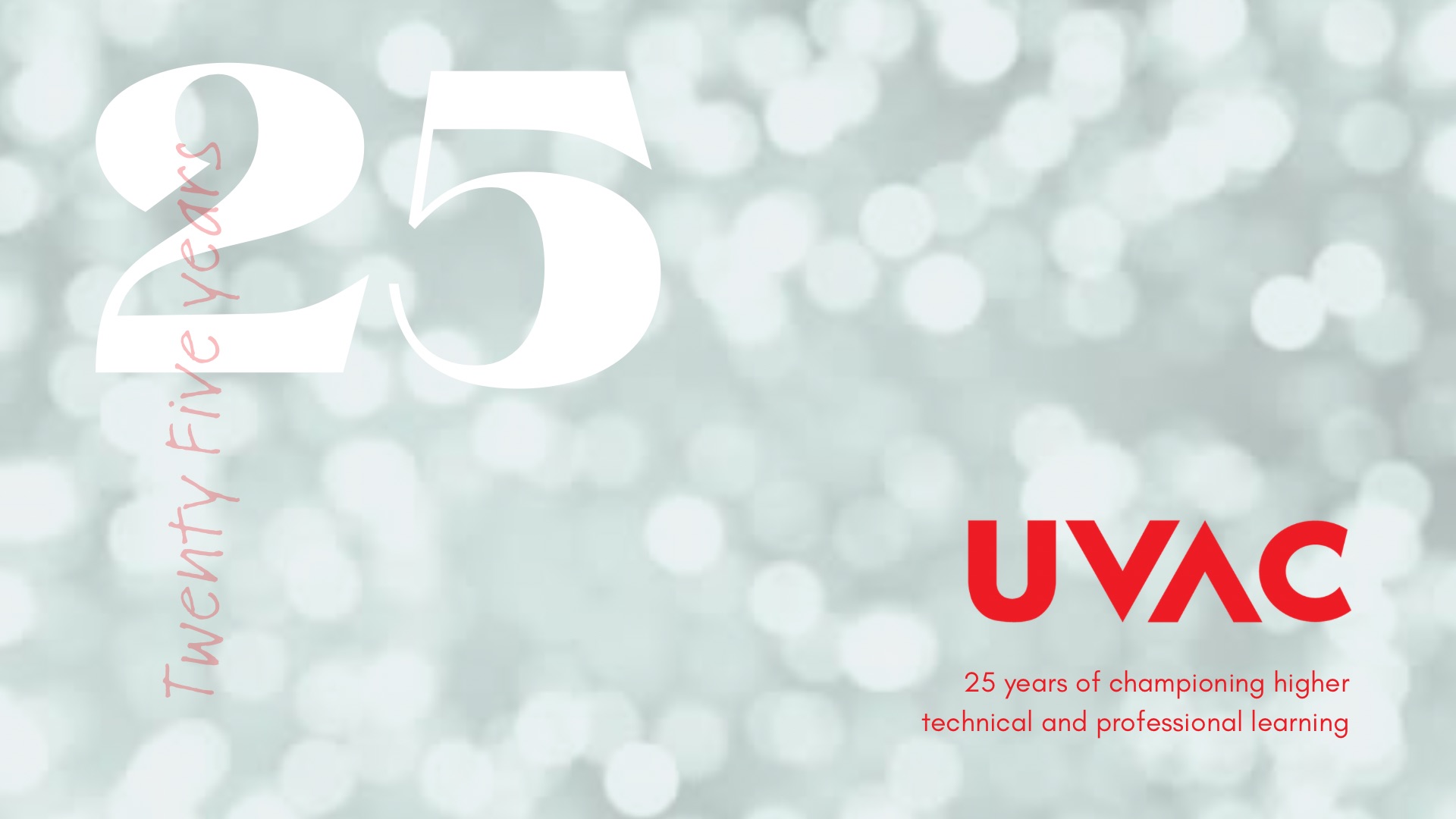 Celebrating 25 years of championing higher level vocational learning! | UVAC